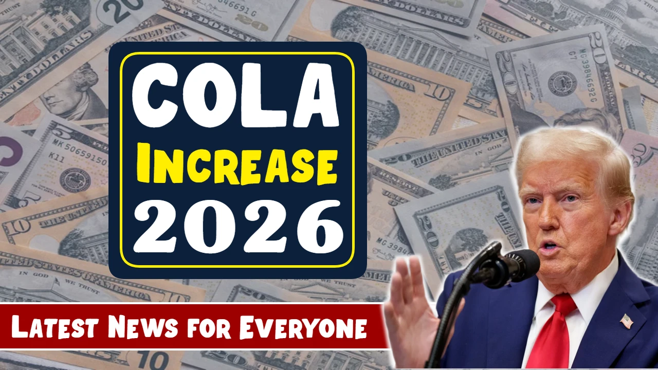 COLA Increase 2026 - Check Amount, Eligibility & Payment Dates